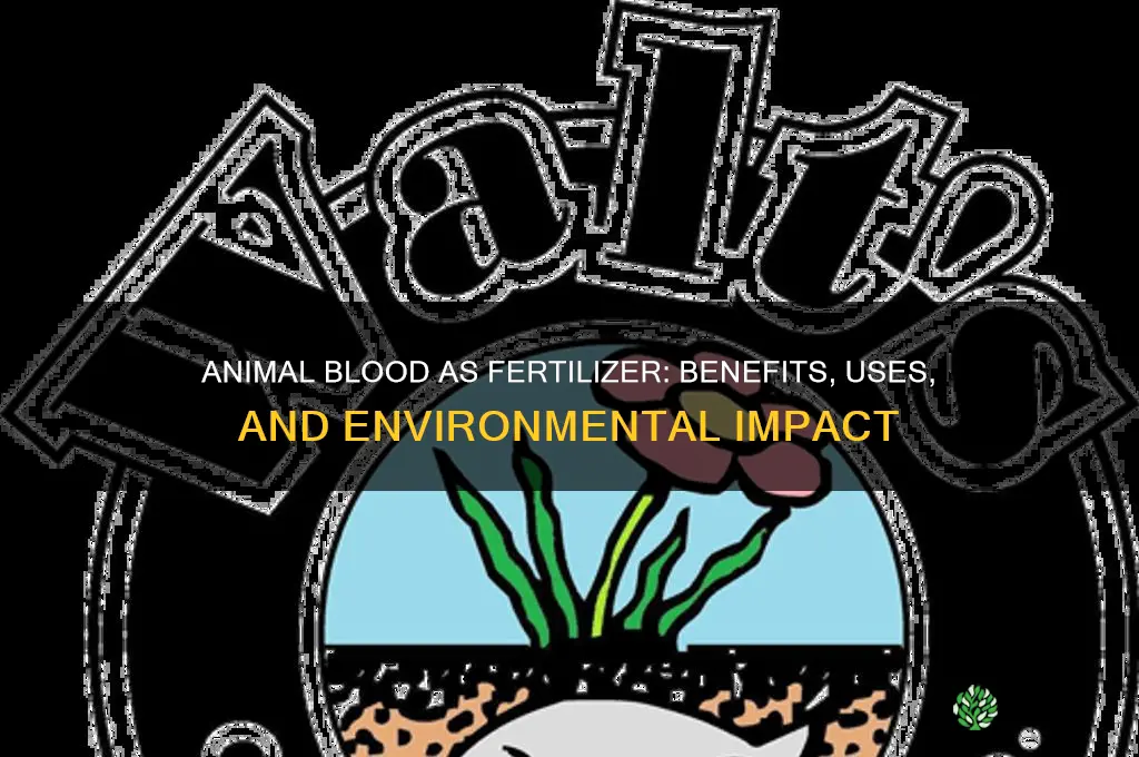 Animal Blood As Fertilizer: Benefits, Uses, And Environmental Impact ...