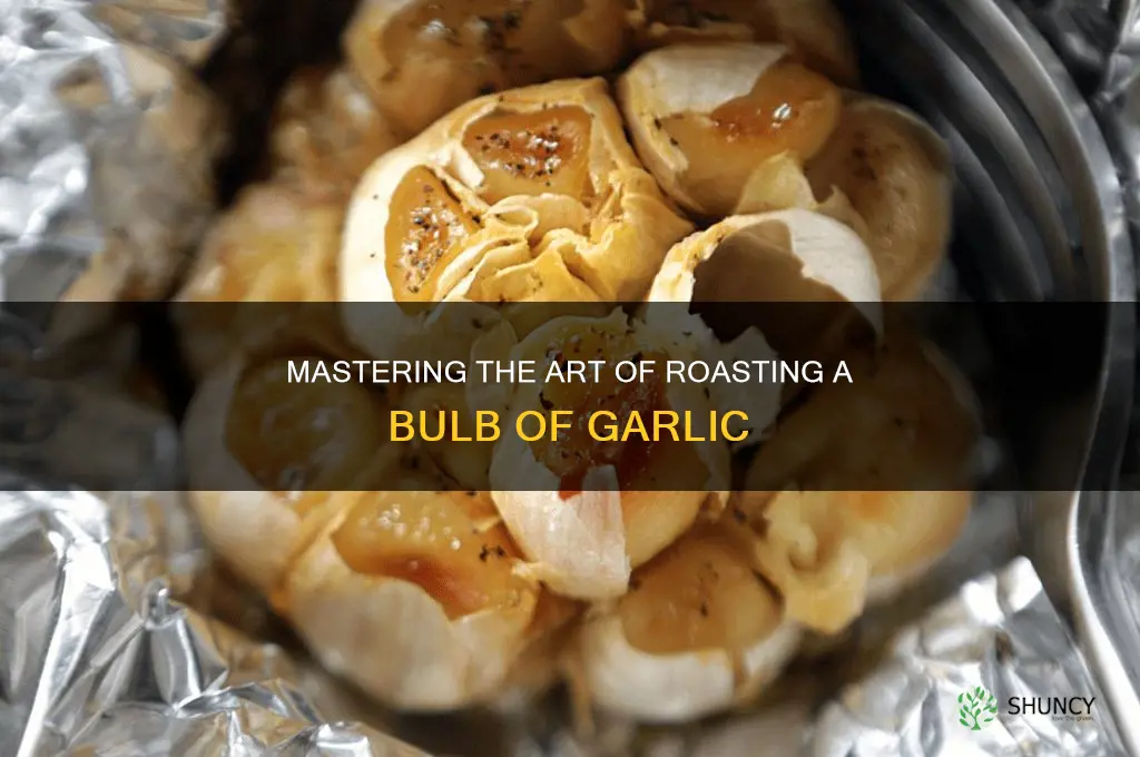 Mastering The Art Of Roasting A Bulb Of Garlic | ShunCy