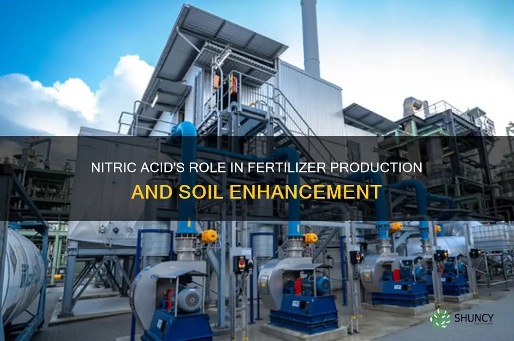 Nitric Acid's Role In Fertilizer Production And Soil Enhancement | ShunCy