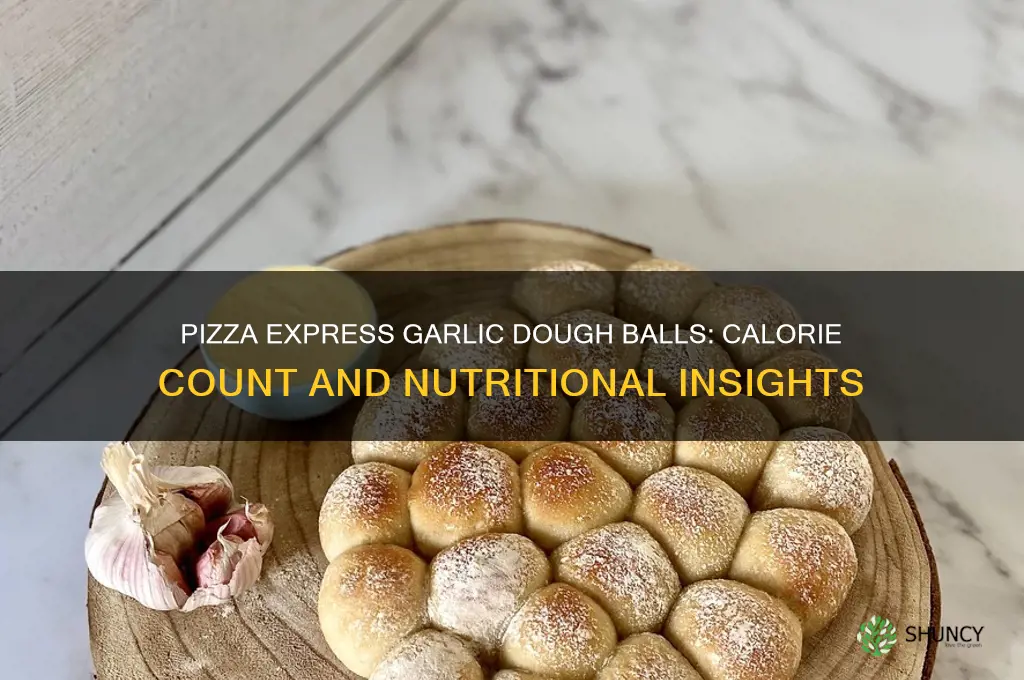 Pizza Express Garlic Dough Balls: Calorie Count And Nutritional ...