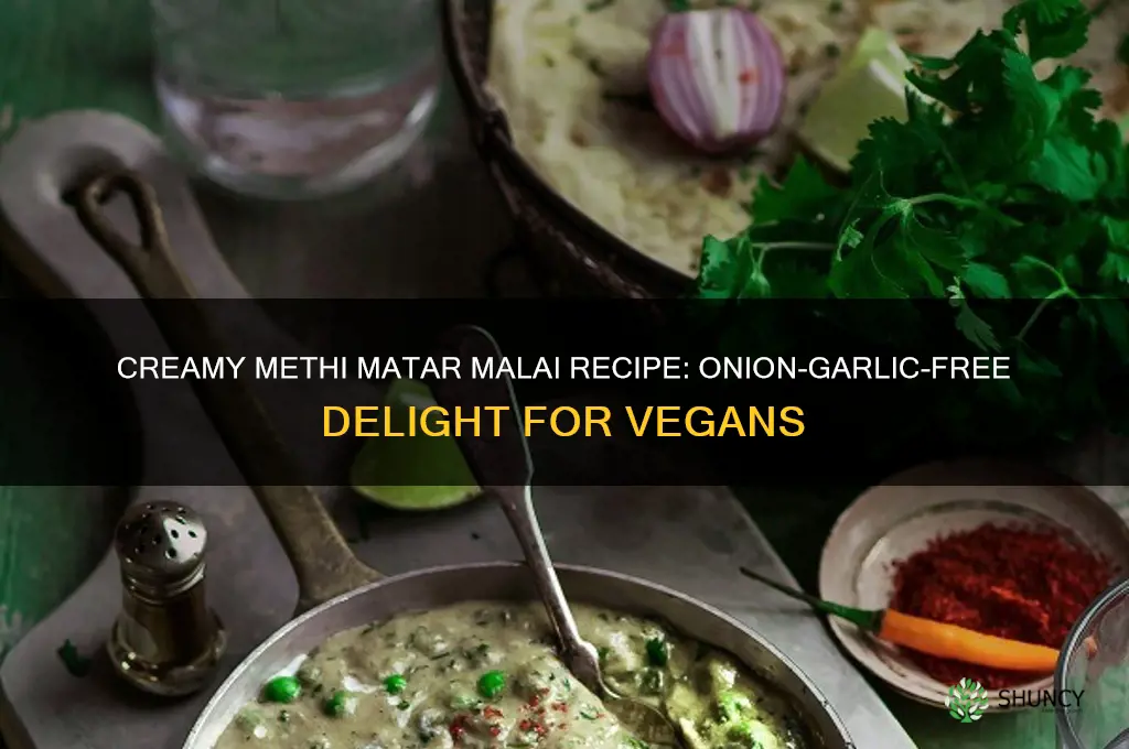 Creamy Methi Matar Malai Recipe: Onion-Garlic-Free Delight For Vegans ...