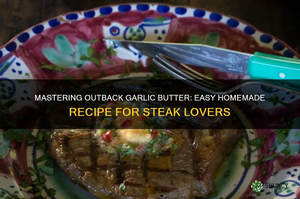Mastering Outback Garlic Butter: Easy Homemade Recipe For Steak Lovers ...