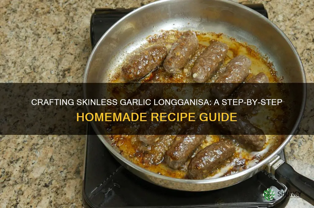 Crafting Skinless Garlic Longganisa: A Step-By-Step Homemade Recipe ...