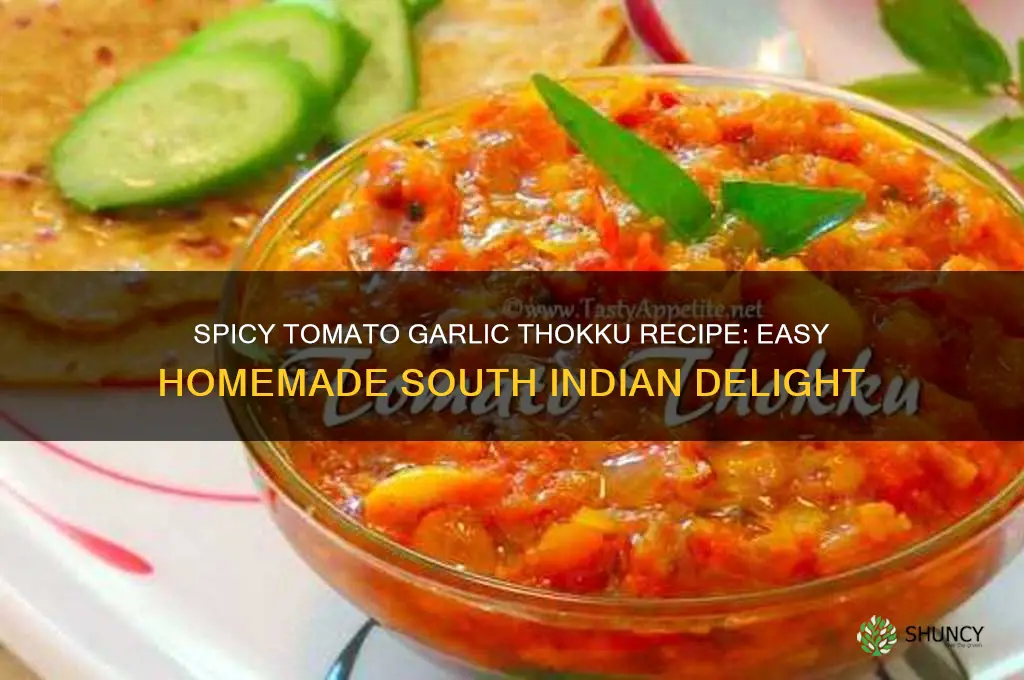 Spicy Tomato Garlic Thokku Recipe: Easy Homemade South Indian Delight ...