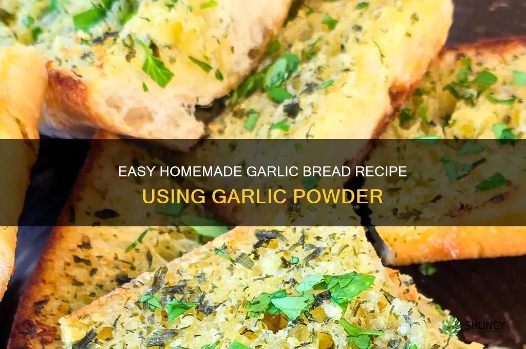 Easy Homemade Garlic Bread Recipe Using Garlic Powder | ShunCy