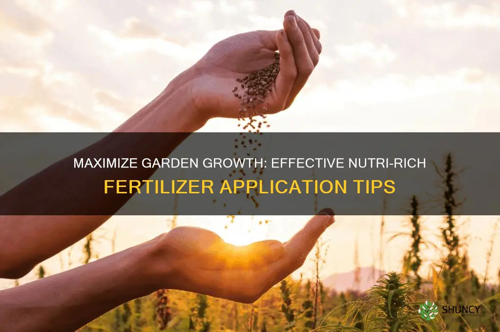 Maximize Garden Growth: Effective Nutri-Rich Fertilizer Application ...