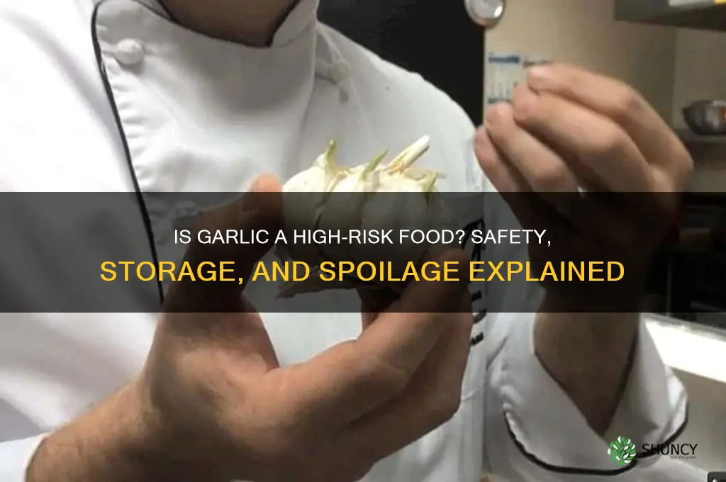 Is Garlic A High-Risk Food? Safety, Storage, And Spoilage Explained ...