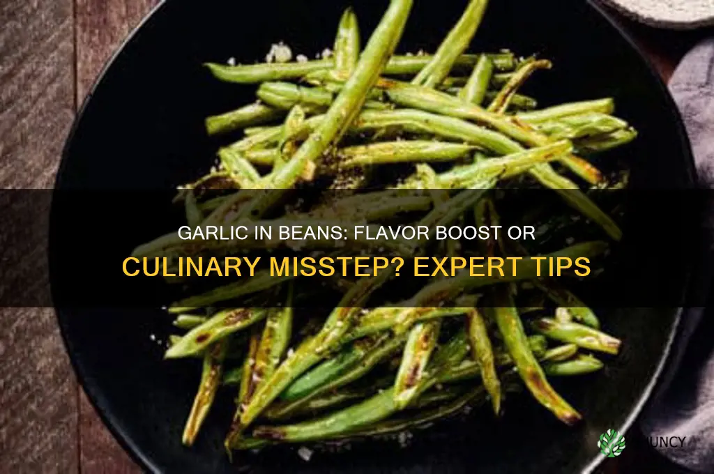 Garlic In Beans: Flavor Boost Or Culinary Misstep? Expert Tips | ShunCy