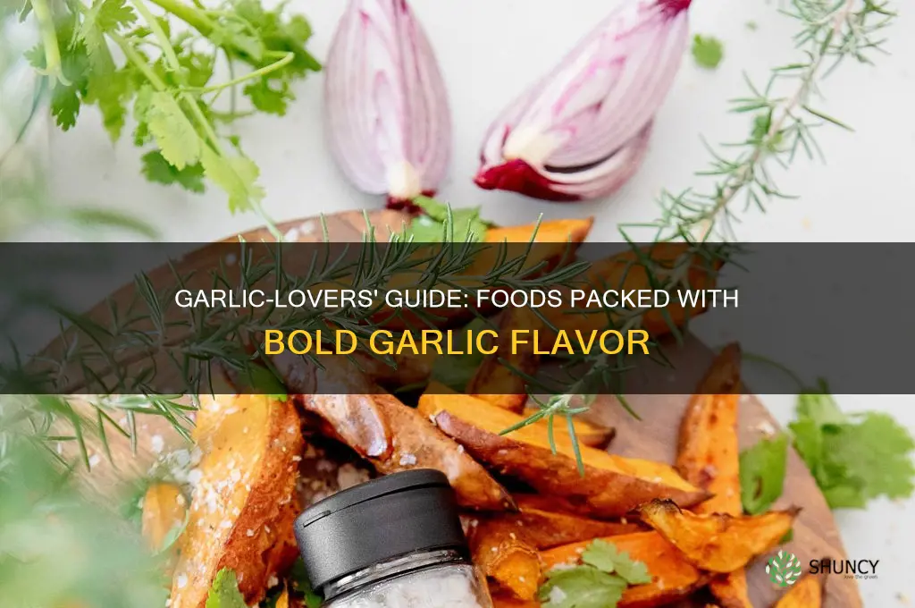 Garlic-Lovers' Guide: Foods Packed With Bold Garlic Flavor | ShunCy