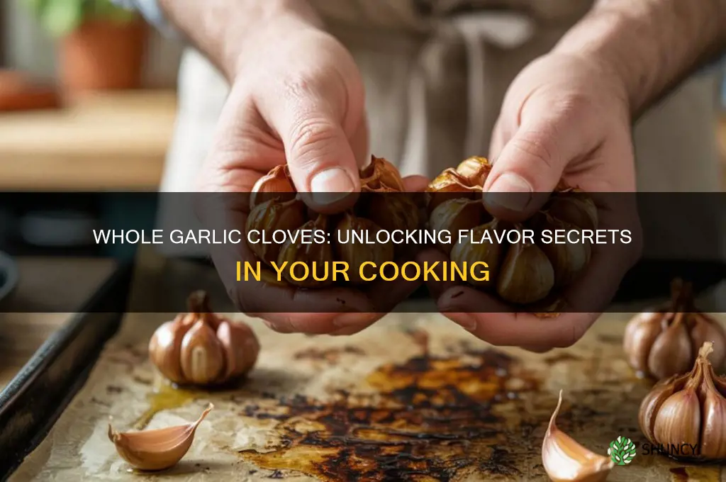 Whole Garlic Cloves: Unlocking Flavor Secrets In Your Cooking | ShunCy